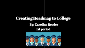 Creating Roadmap to College by C R on Prezi Design