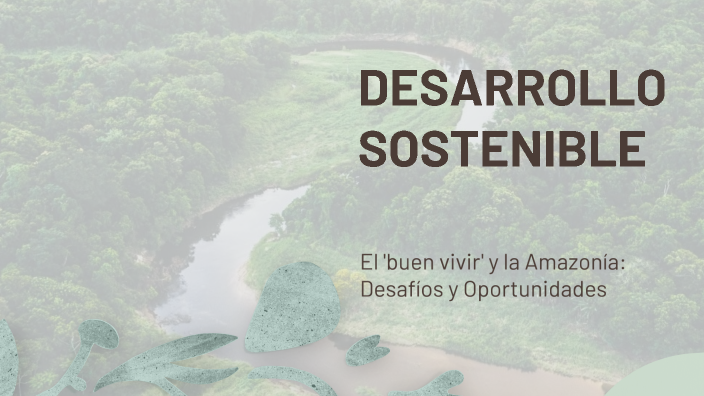 DESARROLLO SOSTENIBLE by Angie Castaño on Prezi