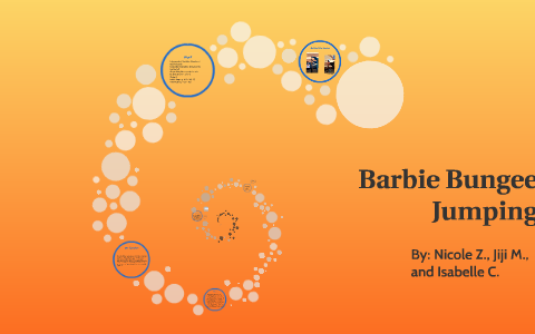 Barbie Bungee Jumping by Nicole Zimmerer on Prezi