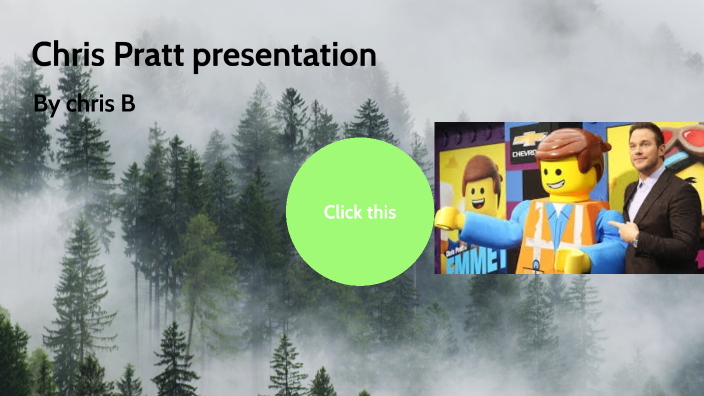 Chris Pratt presentation by Christopher Bolanos on Prezi