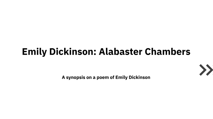 Safe in their Alabaster Chambers by Logan Arroyo on Prezi