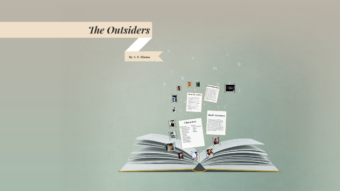 The Outsiders By: S. E. Hinton by Toni Medeiros on Prezi