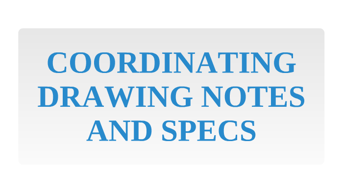 Construction Terms - Drawing Notes vs Spec Words by Conspectus, Inc. on ...