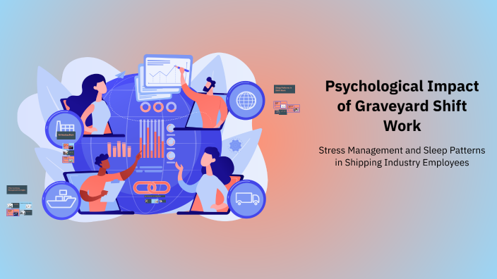 Psychological Impact of Graveyard Shift Work by Cathryn Villanueva on Prezi