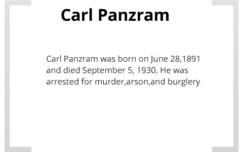 Serial Killer-Carl Panzram by Andrew Alicea on Prezi