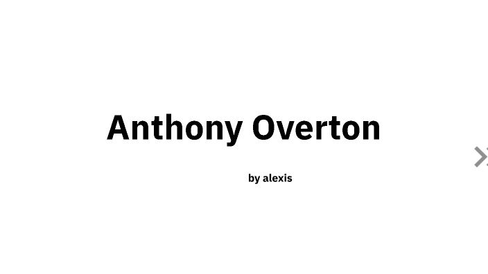 Anthony Overton by Alexis Santos Garcia on Prezi