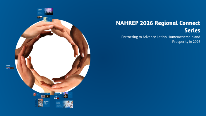 NAHREP 2026 Regional Connect Series by Angela Gonzalez on Prezi