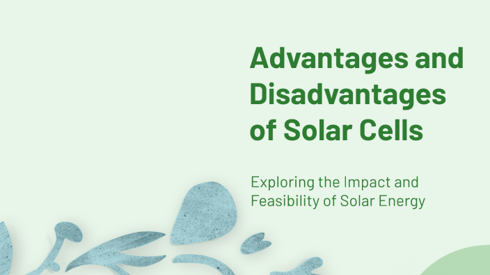 Advantages and Disadvantages of Solar Cells by Abd El Rahman on Prezi