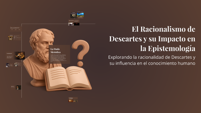 El Racionalismo de Descartes y su Impacto en la Epistemología by Angel ...