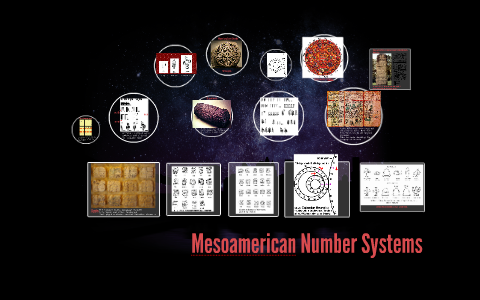 Mesoamerican Number Systems by Helen Lambourne on Prezi