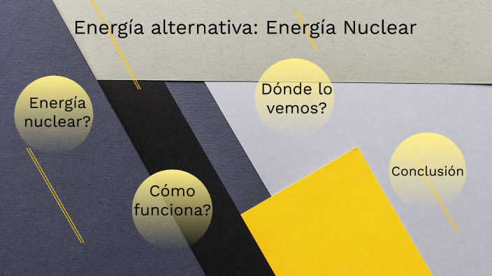 Energía nuclear by ANDREE ALEXIS OLGUIN GARCIA on Prezi