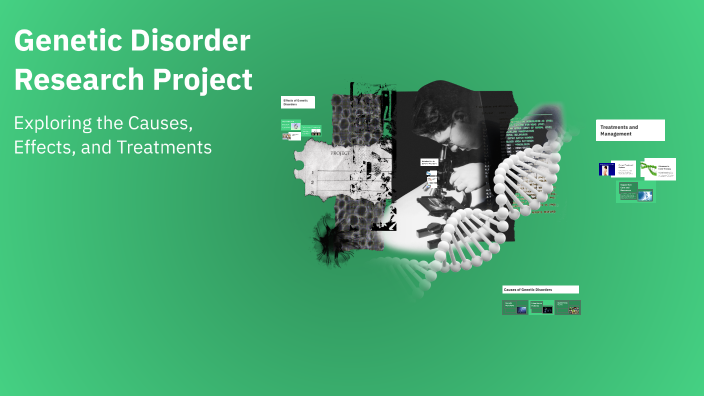 Genetic Disorder Research Project by jonah Crnobori on Prezi