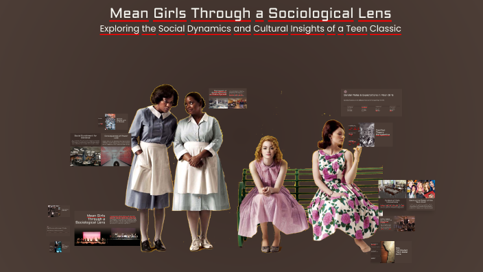 Mean Girls Through a Sociological Lens by David Mitiguy on Prezi