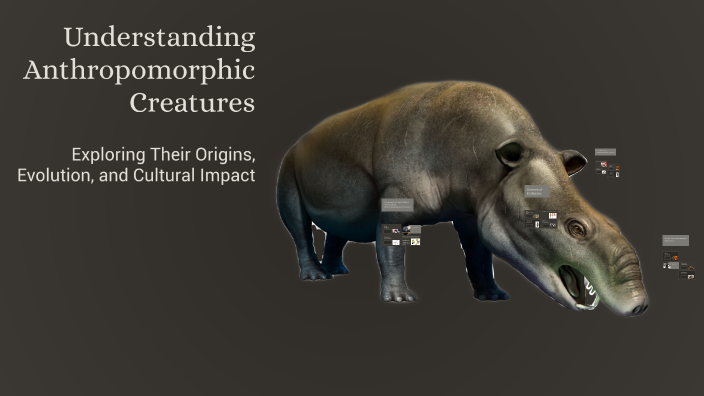 Understanding Anthropomorphic Creatures by John Marston on Prezi