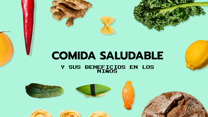 Comida saludable y sus beneficios by Martin Herrera Espinoza on Prezi