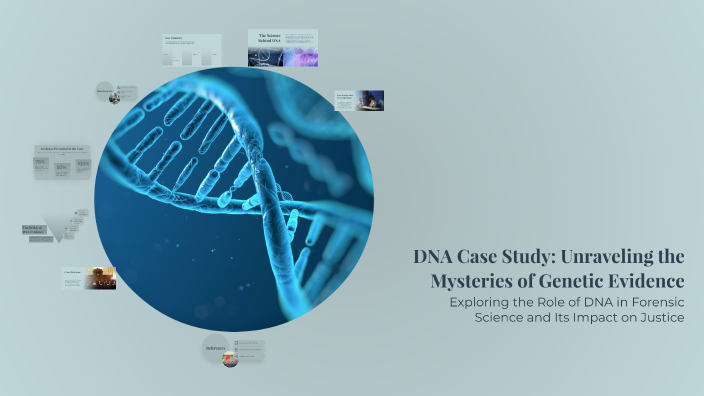DNA Case Study: Unraveling the Mysteries of Genetic Evidence by Willie ...