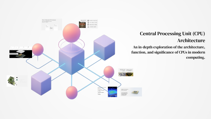Central Processing Unit (CPU) Architecture by Awaz A on Prezi