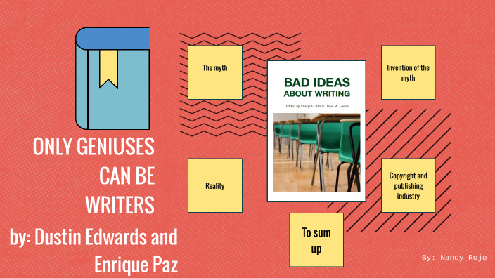 ONLY GENIUSES CAN BE WRITERS. Dustin Edwards and Enrique Paz by Nancy ...