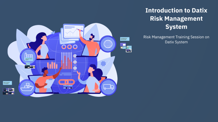 Introduction to Datix Risk Management System by Tatiana Njendu on Prezi