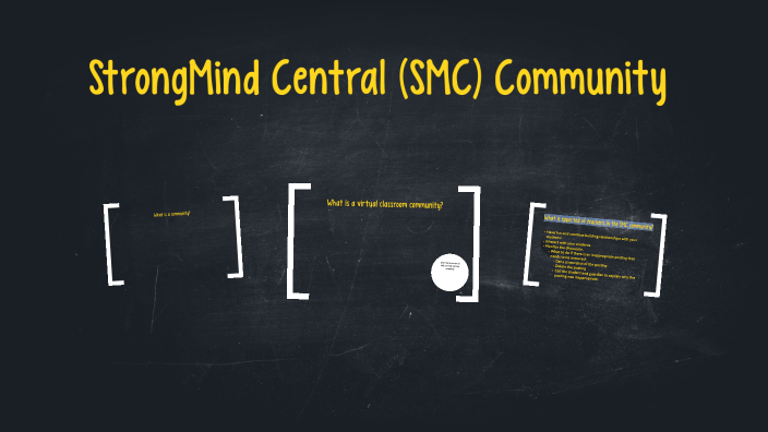 StrongMind Central (SMC) Community by Robert Crockett on Prezi