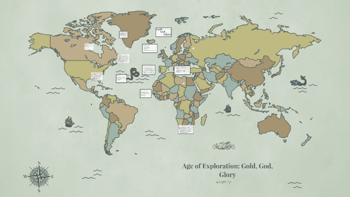 Age of Exploration: Gold, God, Glory by Sophia Heus on Prezi