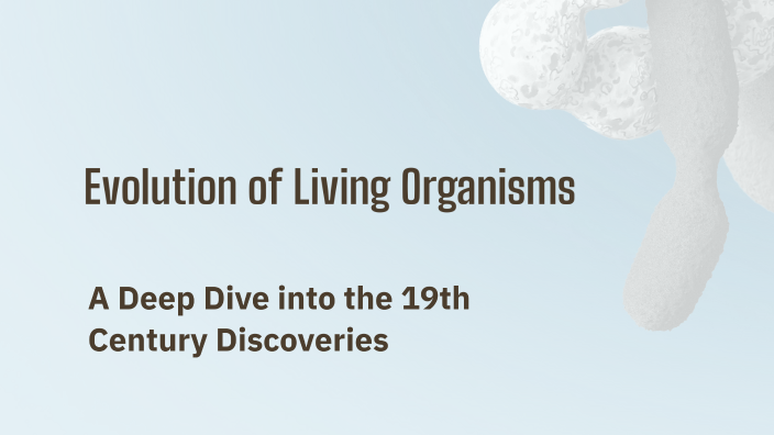 Evolution of Living Organisms by Настя Степанова on Prezi