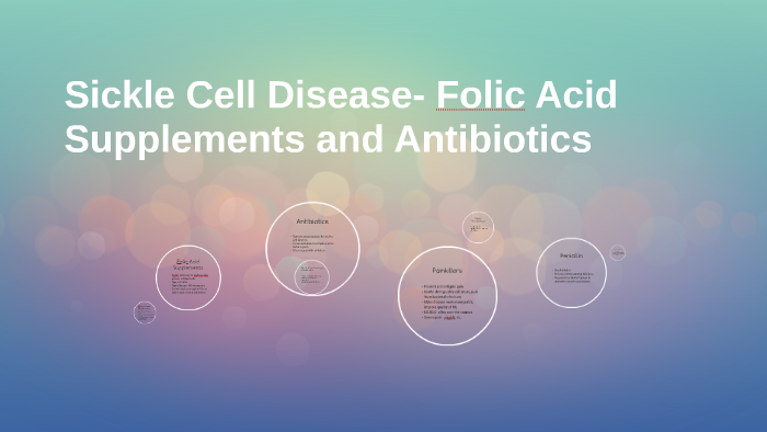 Sickle Cell Disease- Folic Acid Supplements by Kayla S on Prezi