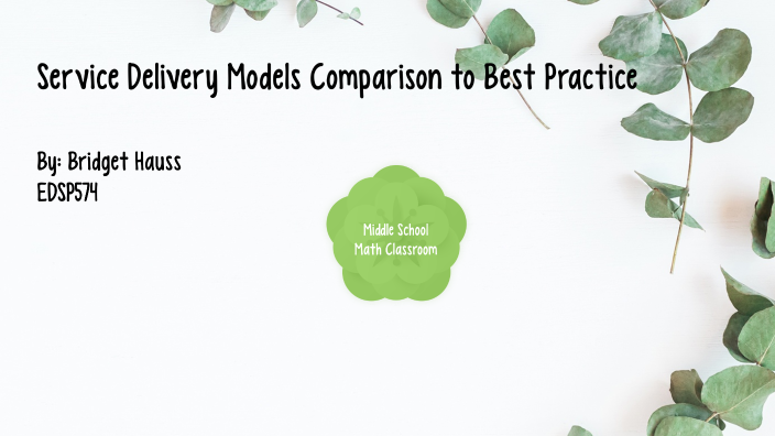 Service Delivery Models Comparison to Best Practice by Bridget Hauss on ...