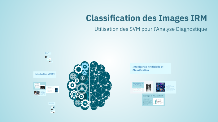 Classification des Images IRM by Nour Bardi on Prezi