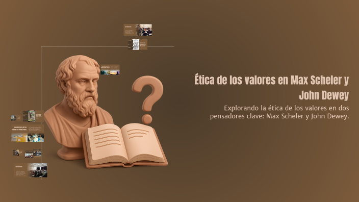 Ética de los valores en Max Scheler y John Dewey by Gael Arturo Torres ...