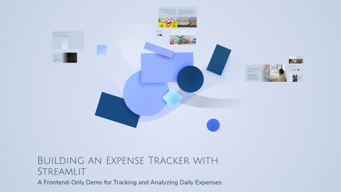 Building an Expense Tracker with Streamlit by Shaik Nazeer on Prezi