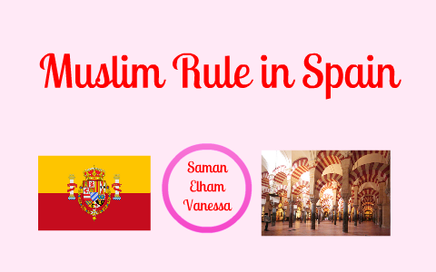 Muslim Rule in Spain by Saman Hameed