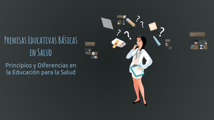 Premisas Educativas Básicas en Salud by Belén Mercado Obermayer on Prezi