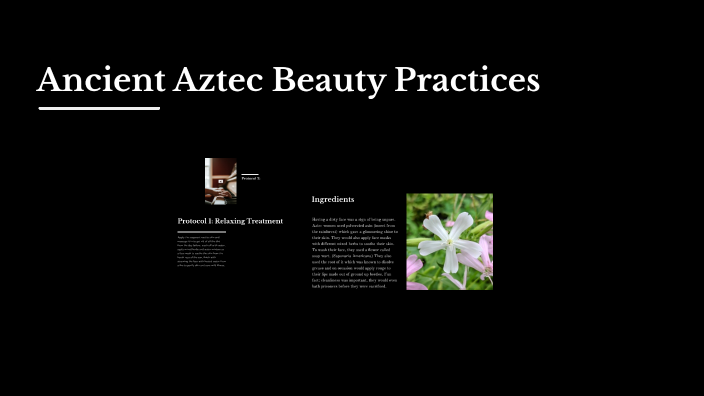 Ancient Aztec Beauty Practices by Kassandra Dye on Prezi