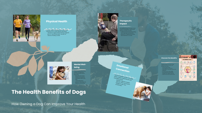 The Health Benefits of Dogs by stephanie morales on Prezi