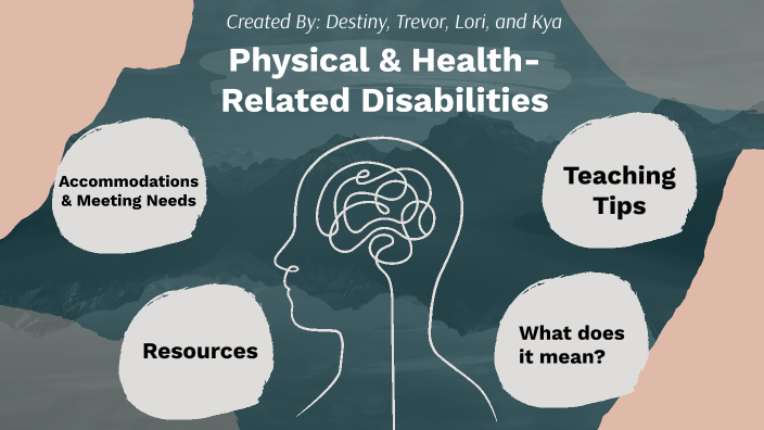 Physical and Health-Related Disabilities by Destiny Fabel on Prezi