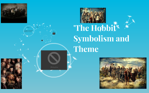 'The Hobbit" Symbolism and Theme by robert solar on Prezi