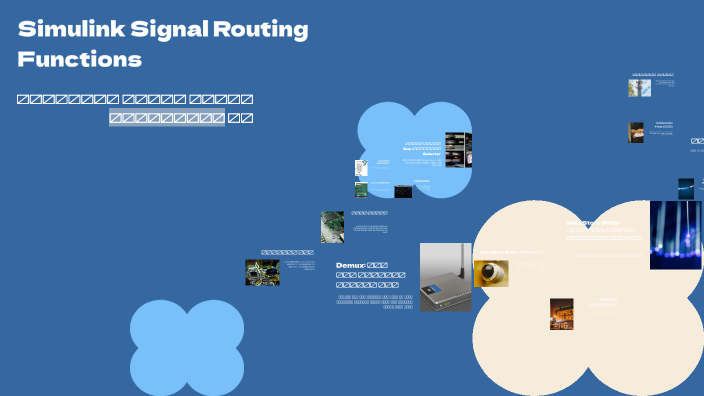 Simulink Signal Routing Functions by Frkan Atapoony on Prezi