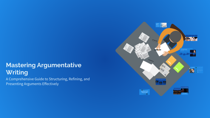 Mastering Argumentative Writing by ziad ghosh on Prezi