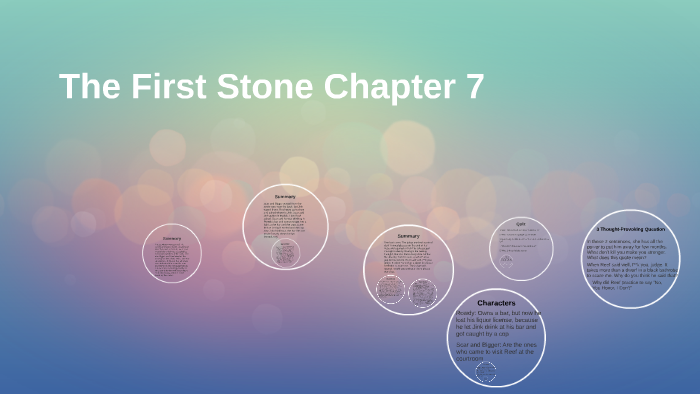 The First Stone Chapter 7 by preveen Joe on Prezi