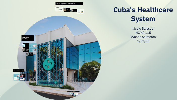 Cuba's Healthcare System by Nicole Balestier on Prezi
