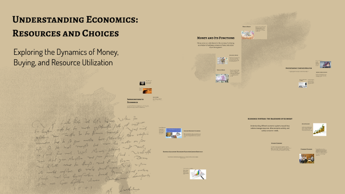 Understanding Economics: Resources and Choices by Mat S on Prezi