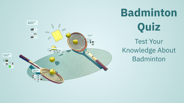 Badminton Quiz by Dương Trần Lưu Trí on Prezi