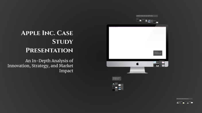 Apple Inc. Case Study Presentation by Vridul Rohilla on Prezi