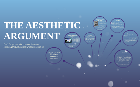 THE AESTHETIC ARGUMENT by on Prezi