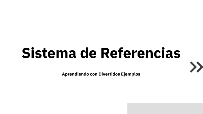 Sistema de Referencias by Katherine Avilés on Prezi
