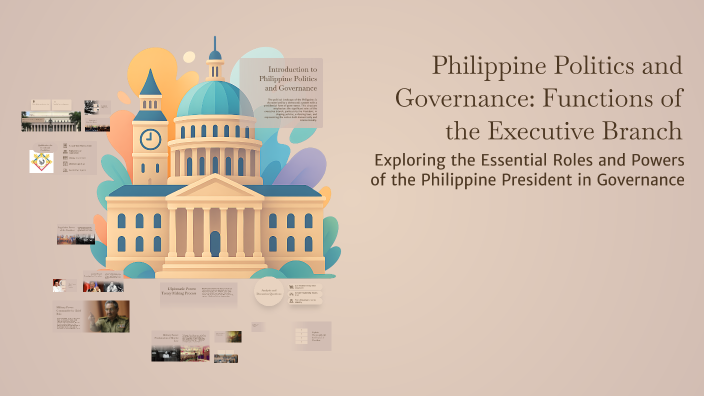 Philippine Politics and Governance: Functions of the Executive Branch ...