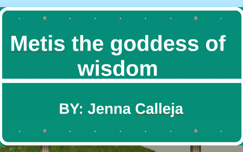 Metis the goddess of wisdom by jenna c on Prezi