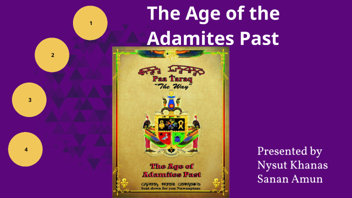 The Age of the Adamites past by Khanas Sanan Amun on Prezi