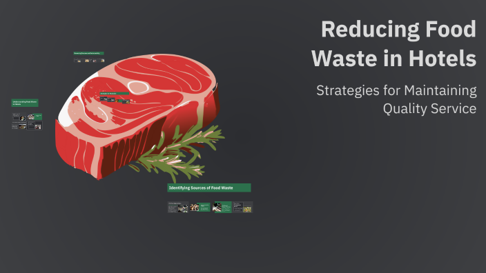 Reducing Food Waste in Hotels by Panarji CM on Prezi
